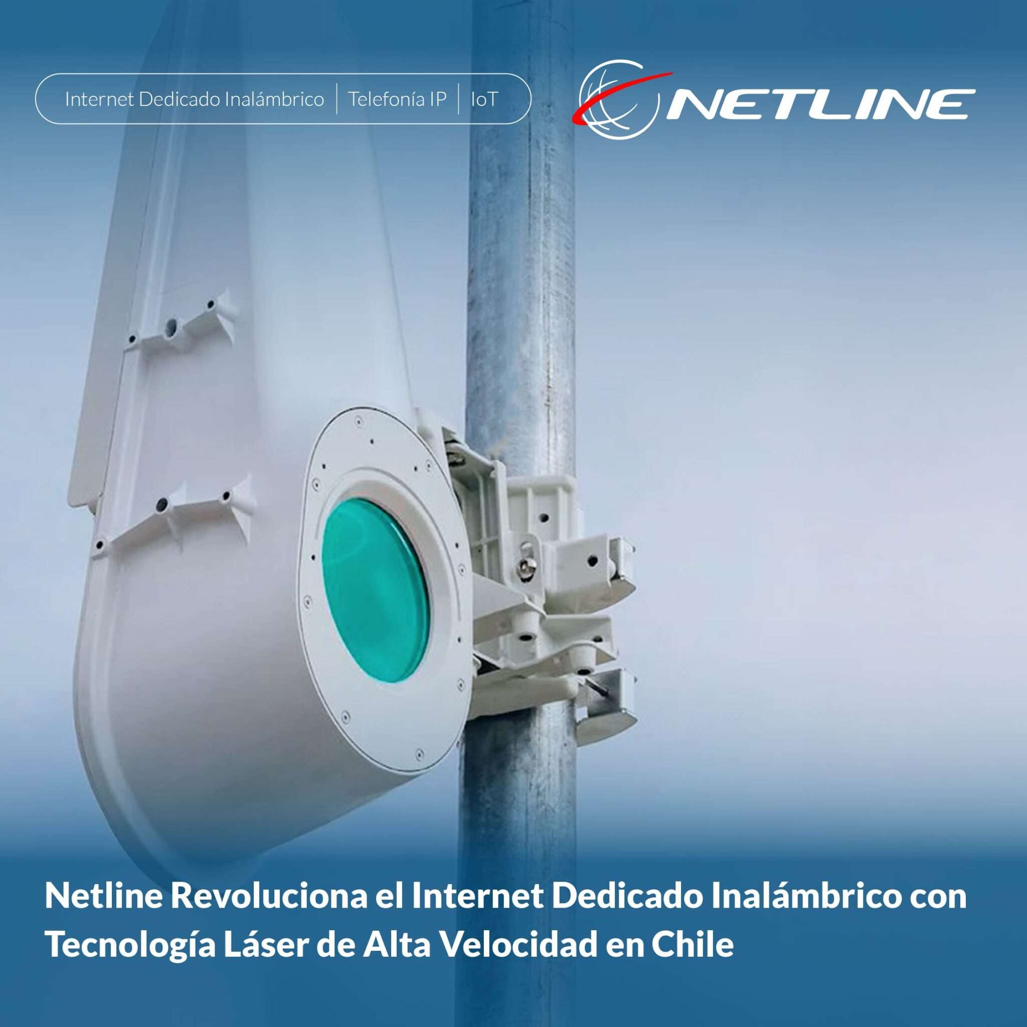 Netline Revoluciona el Internet Dedicado Inalámbrico con Tecnología Láser de Alta Velocidad en ...